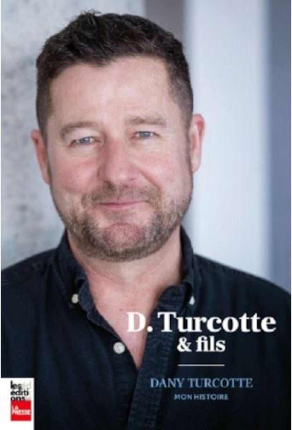 Dany Turcotte se confie sur son enfance difficile dans sa biographie